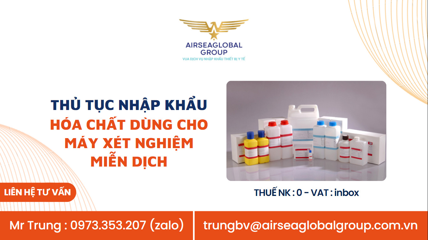 THỦ TỤC NHẬP KHẨU HÓA CHẤT DÙNG CHO MÁY XÉT NGHIỆM MIỄN DỊCH – GIẤY PHÉP NHẬP KHẨU HÓA CHẤT DÙNG ...