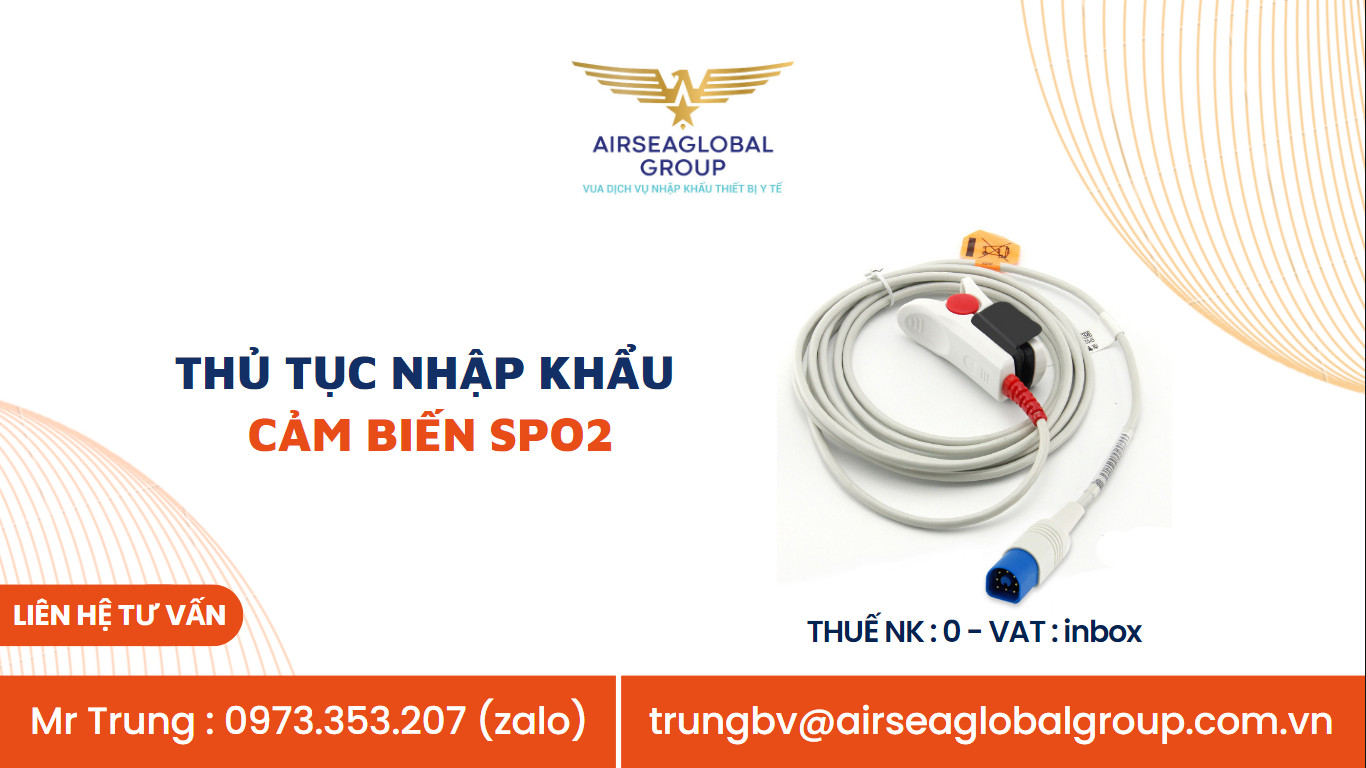THỦ TỤC NHẬP KHẨU CẢM BIẾN SPO2 - GIẤY PHÉP NHẬP KHẨU CẢM BIẾN SPO2 ...