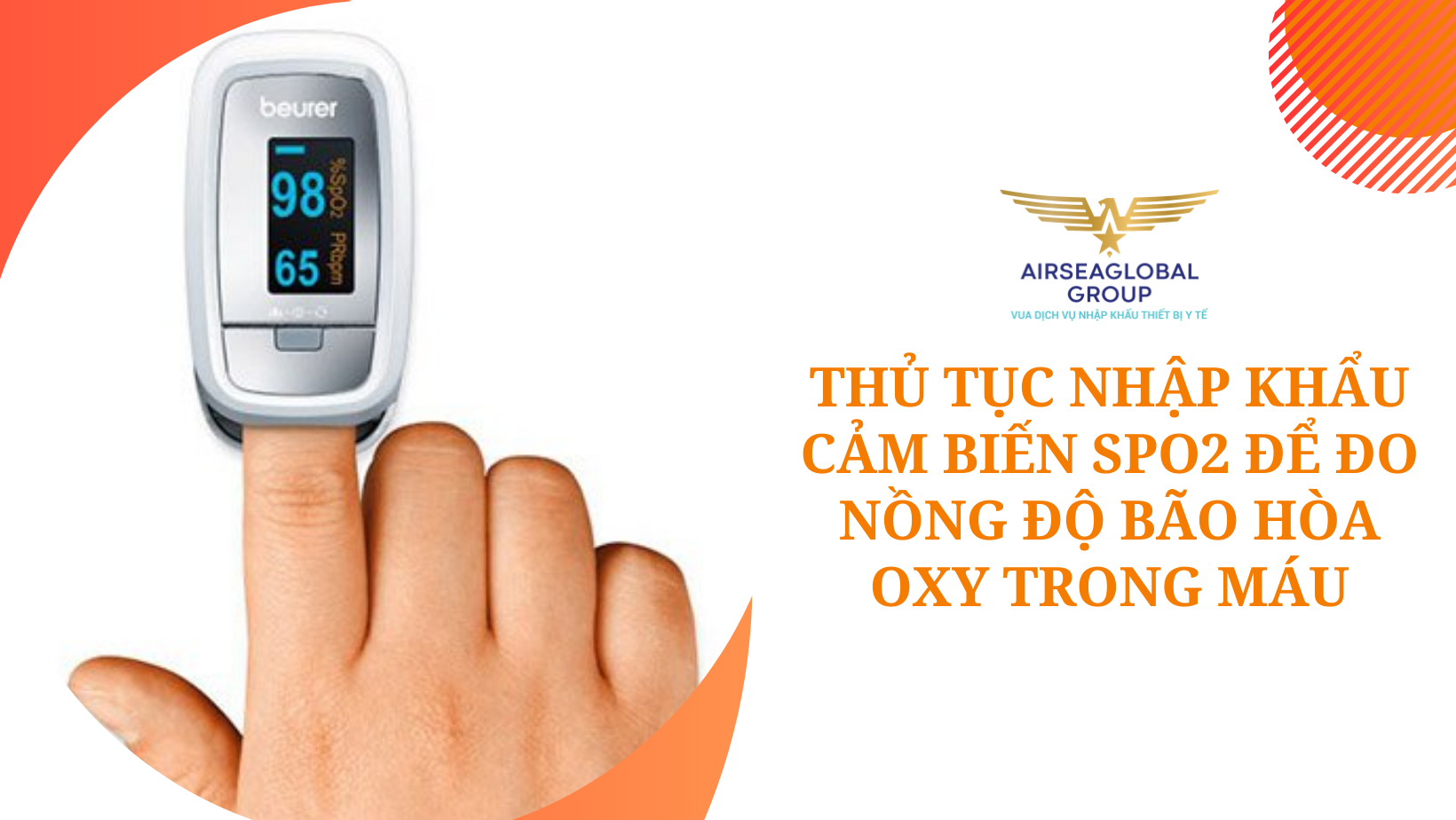 THỦ TỤC NHẬP KHẨU CẢM BIẾN SPO2 ĐỂ ĐO NỒNG ĐỘ BÃO HÒA OXY TRONG MÁU ...