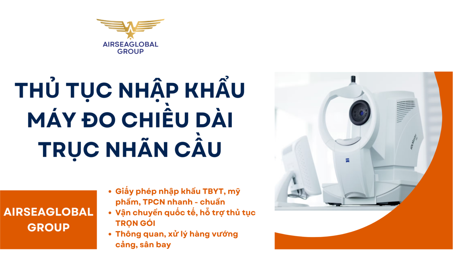 THỦ TỤC NHẬP KHẨU MÁY ĐO CHIỀU DÀI TRỤC NHÃN CẦU – Airseaglobal Group