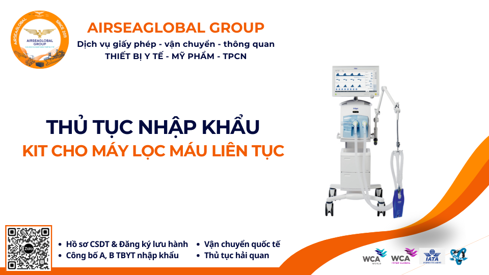 THỦ TỤC NHẬP KHẨU KIT CHO MÁY LỌC MÁU LIÊN TỤC, ĐĂNG KÝ LƯU HÀNH KIT CHO MÁY LỌC MÁU LIÊN TỤC