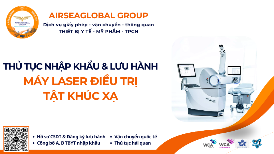 THỦ TỤC NHẬP KHẨU MÁY LASER ĐIỀU TRỊ TẬT KHÚC XẠ, ĐĂNG KÝ LƯU HÀNH MÁY LASER ĐIỀU TRỊ TẬT KHÚC XẠ