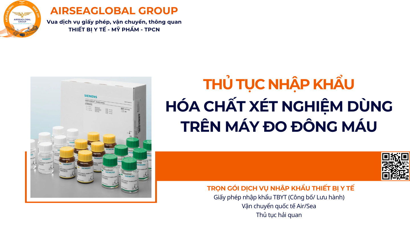 THỦ TỤC NHẬP KHẨU HÓA CHẤT XÉT NGHIỆM DÙNG TRÊN MÁY ĐO ĐÔNG MÁU NĂM NAY